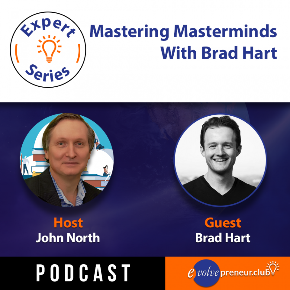 EP42: [Brad Hart] Mastering Masterminds - Evolve Mobile Apps